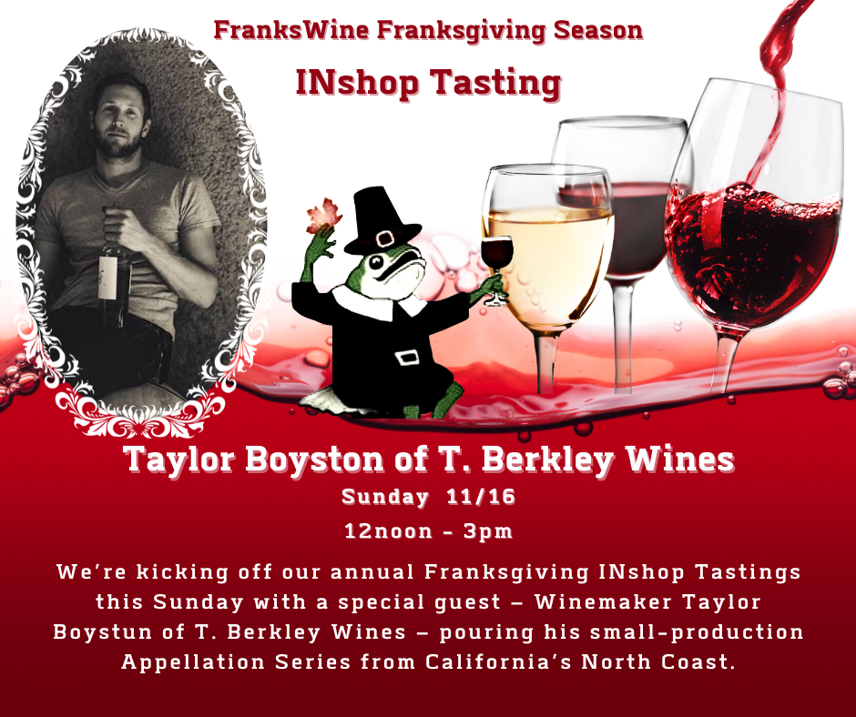 INshop Tasting ~Franksgiving Kicks Off This Sunday with the Winemaker